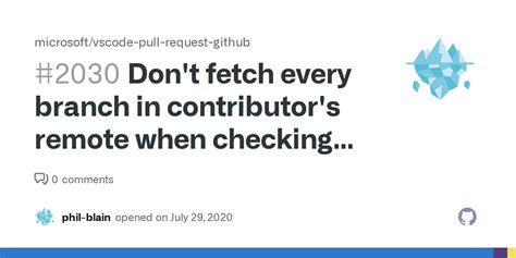 Dont Fetch Every Branch In Contributors Remote When Checking Out A Pull Request · Issue 2030