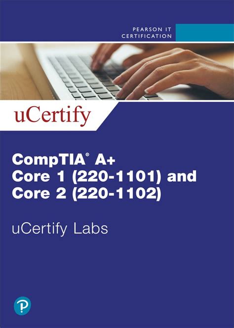Comptia A Core 1 220 1101 And Core 2 220 1102 Ucertify Labs Access Code Card Pearson It