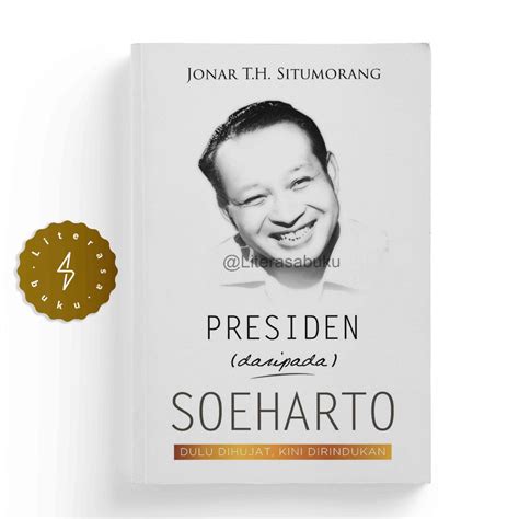 Jual Buku Presiden Daripada Soeharto Jonar Th Situmorang Shopee Indonesia