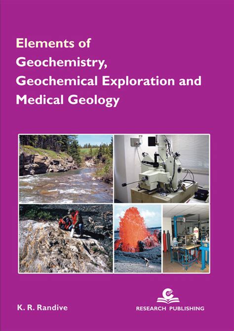Elements Of Geochemistry Geochemical Exploration And Medical Geology