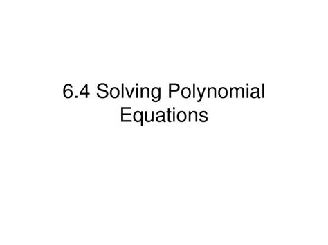 PPT Solving Polynomial Equations PowerPoint Presentation Free Download ID