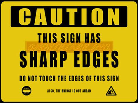 Warning This Sign Has Sharp Edges Titoapt