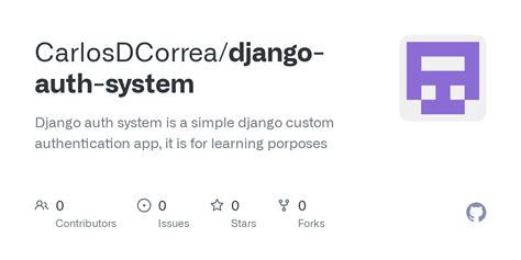 Github Carlosdcorreadjango Auth System Django Auth System Is A Simple Django Custom