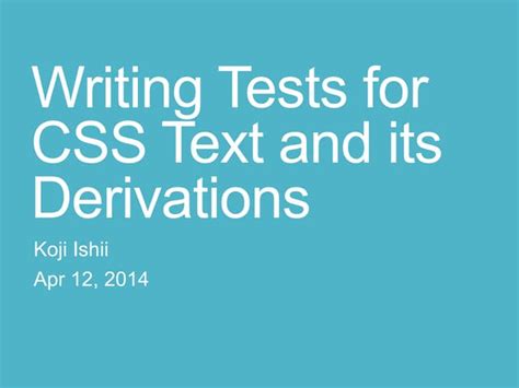 Writing Tests For Css Text And Its Derivations Ppt