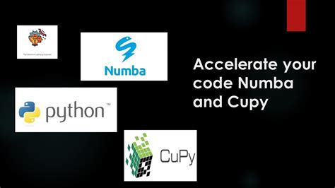 Accelerate Your Code Numba And Cupy Machinelearning Python Youtube