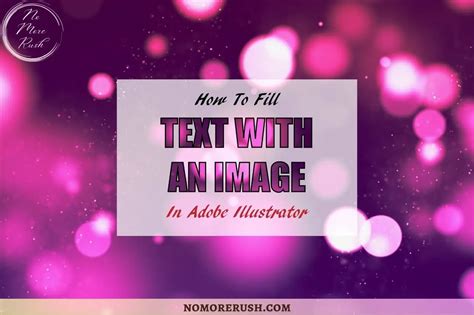 How To Fill Text With An Image In Adobe Illustrator