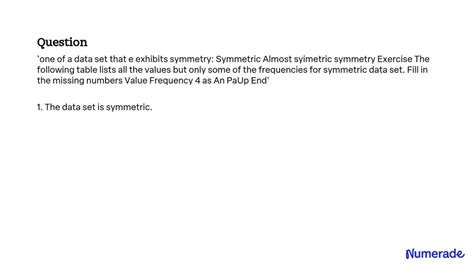 SOLVED One Of The Data Sets That Exhibits Symmetry Symmetric Almost Symmetric Symmetry