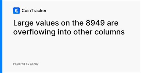 Large Values On The 8949 Are Overflowing Into Other Columns Bugs Cointracker