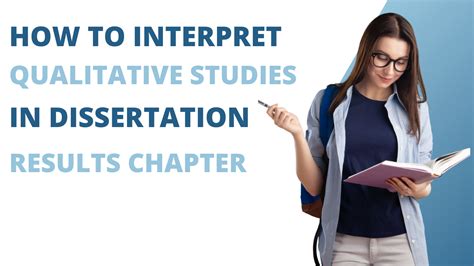 Interpret Qualitative Studies In Dissertation Results Chapter