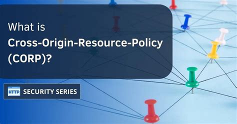 Cross Origin Resource Policy Corp Configuration Guide