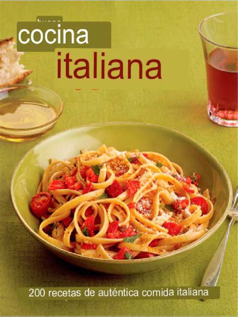 2 Es Buena Cocina Italiana 200 Recetas De Auténtica Comida Italiana