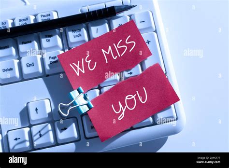 Conceptual Display We Miss You Business Concept Feeling Sad Because
