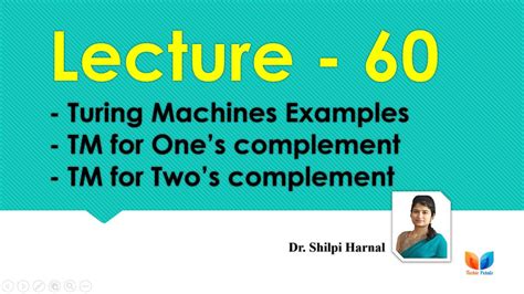 Turing Machine For Ones Complement Turing Machine For Twos Complement Lecture 60 Youtube