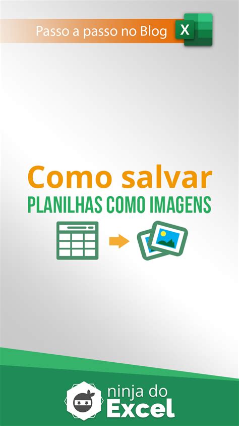 Como Salvar Planilhas De Excel Como Imagem Ninja Do Excel Artofit