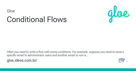 Conditional Flows Gloe Your Code As A Flow