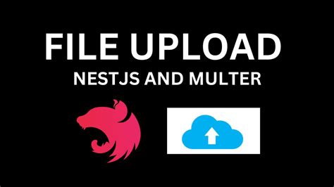 File Uploads In Nestjs Using Multer Dev Centre House Ireland