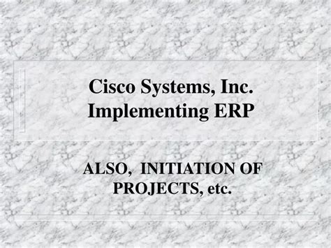 PPT Cisco Systems Inc Implementing ERP PowerPoint Presentation Free Download ID