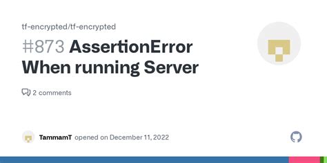 assertionerror when running server · issue 873 · tf encrypted tf encrypted · github