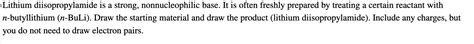 Solved Lithium Diisopropylamide Is ﻿a Strong