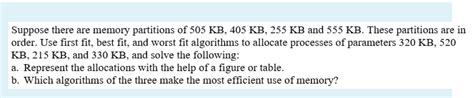 Solved Suppose There Are Memory Partitions Of 505 Kb 405