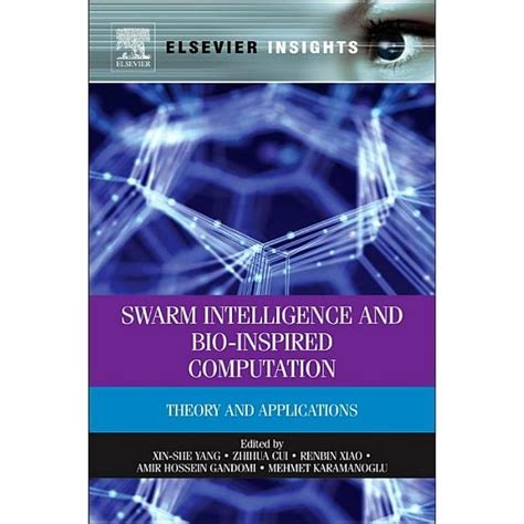 Elsevier Insights Swarm Intelligence And Bio Inspired Computation Theory And Applications