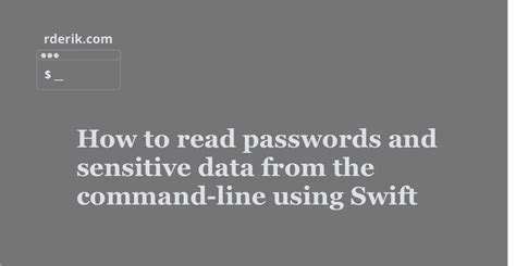 How To Read Passwords And Sensitive Data From The Command Line Using Swift