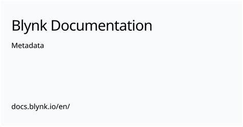 Metadata Blynk Documentation