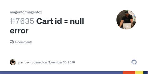 cart id null error · issue 7635 · magento magento2 · github