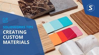 SOLIDWORKS Tips How To Create Custom Materials In SOLIDWORKS