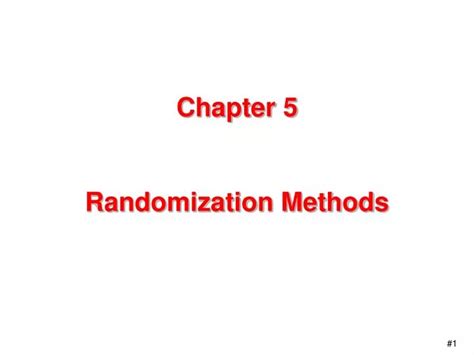 Ppt Chapter 5 Randomization Methods Powerpoint Presentation Free Download Id3763556