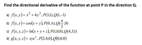 Solved Find The Directional Derivative Of The Function At