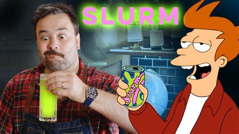 Slurm From Futurama How To Drink Youtube