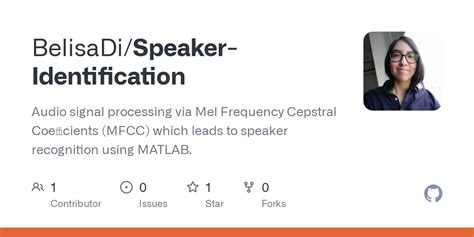 GitHub BelisaDi Speaker Identification Audio Signal Processing Via Mel Frequency Cepstral