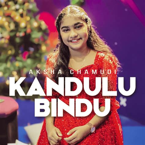 Kandulu Bindu Single By Aksha Chamudi Spotify