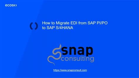 Webinar Recording How To Migrate Edi From Sap Pipo To Sap S4hana