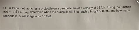 11 A Trebuchet Launches A Projectile On A Parabolic Arc At A Velocity