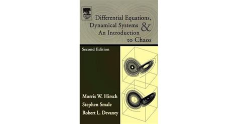 Differential Equations Dynamical Systems And An Introduction To Chaos By Morris W Hirsch