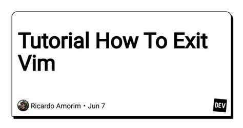 Tutorial How To Exit Vim R Devto