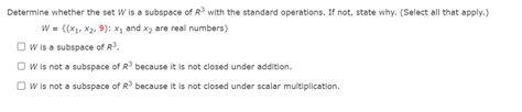 Solved Determine Whether The Set W Is A Subspace Of R With Chegg