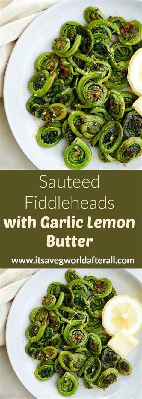 Sauteed Fiddleheads With Garlic Lemon Butter Artofit