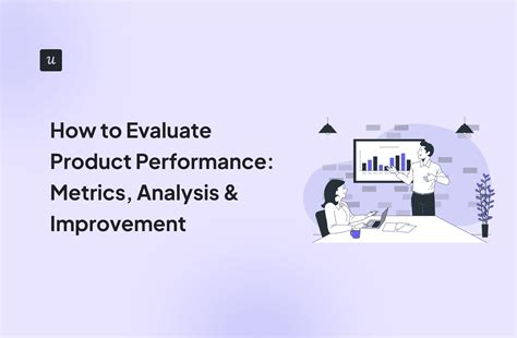 How To Evaluate Product Performance Metrics Analysis And Improvement