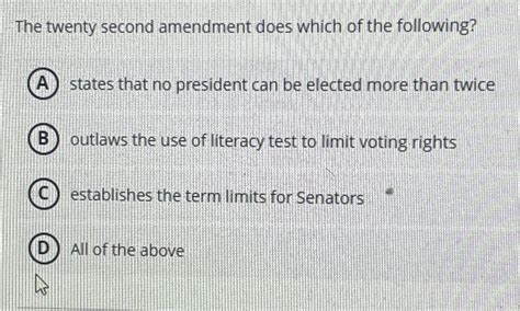 Solved The Twenty Second Amendment Does Which Of The