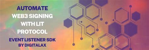 Automate Web3 Signing With Lit Event Listener Sdk By Digitalax