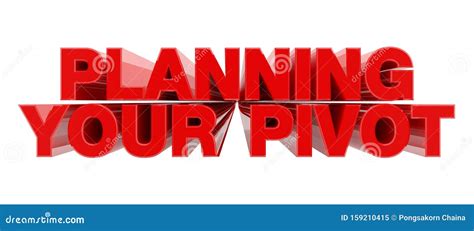 Planning Your Pivot Red Word On White Background Illustration 3d