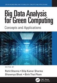 Big Data Analysis For Green Computing Concepts And Applications