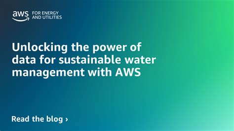 Unlocking The Power Of Data For Sustainable Water Management With Aws Green Reporter