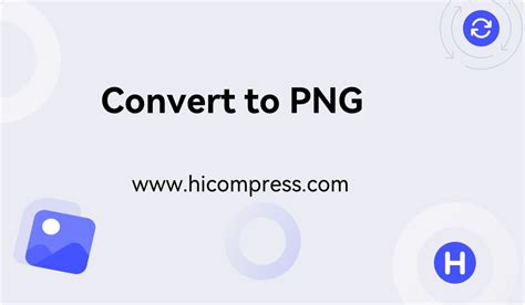 Convert WebP To PNG Online For Free Hicompress