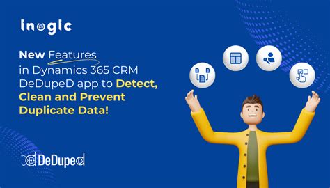 New Features In Dynamics 365 CRM DeDupeD App To Detect Clean And