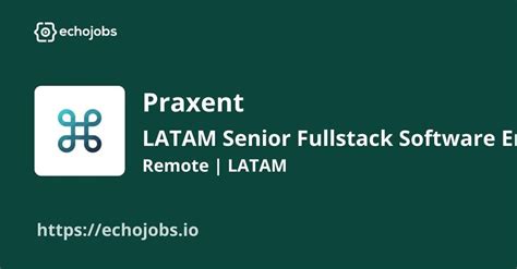 Praxent Is Hiring Latam Senior Fullstack Software Engineer Reactnode Remote Latam Api R