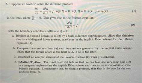 Solved 5 Suppose We Want To Solve The Diffusion Problem